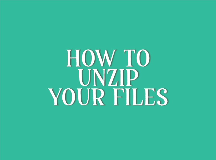 How to unzip your files - BanettaDesigns